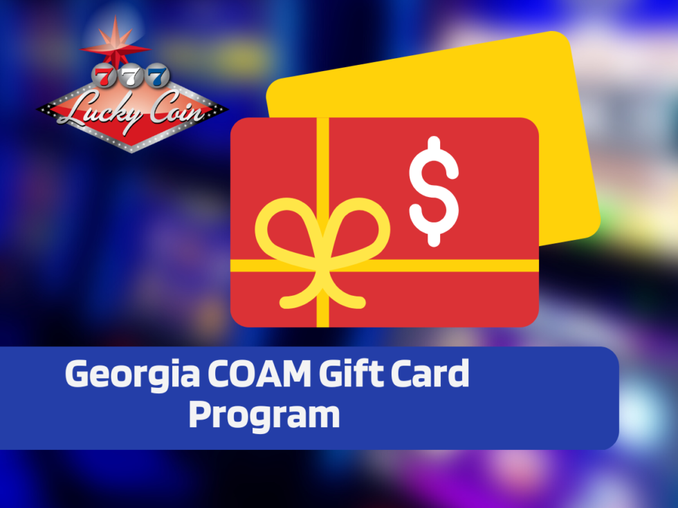 Georgia COAM Gift Card Program - Lucky Coin Inc.