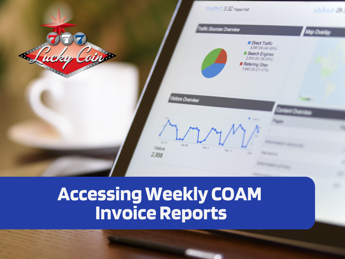 Accessing Weekly COAM Invoice Reports - Lucky Coin Inc.