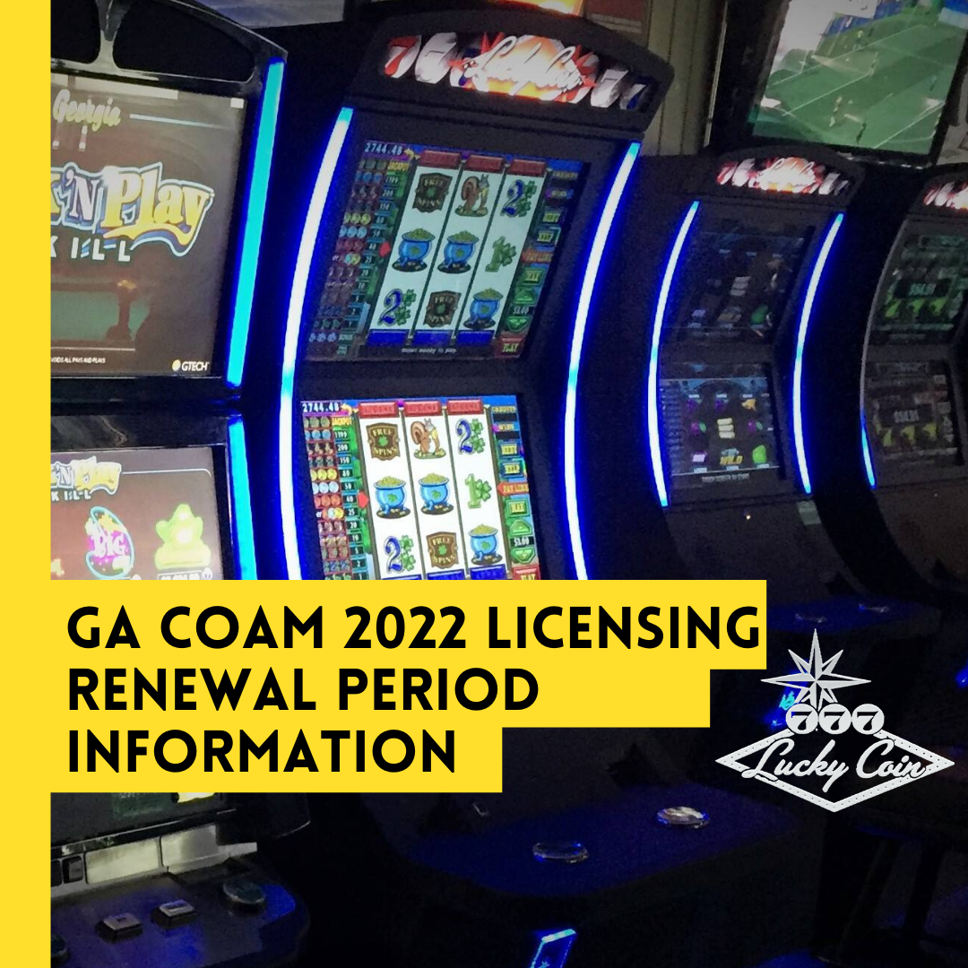 GA COAM 2022 Licensing Renewal Period Information - Lucky Coin Inc.