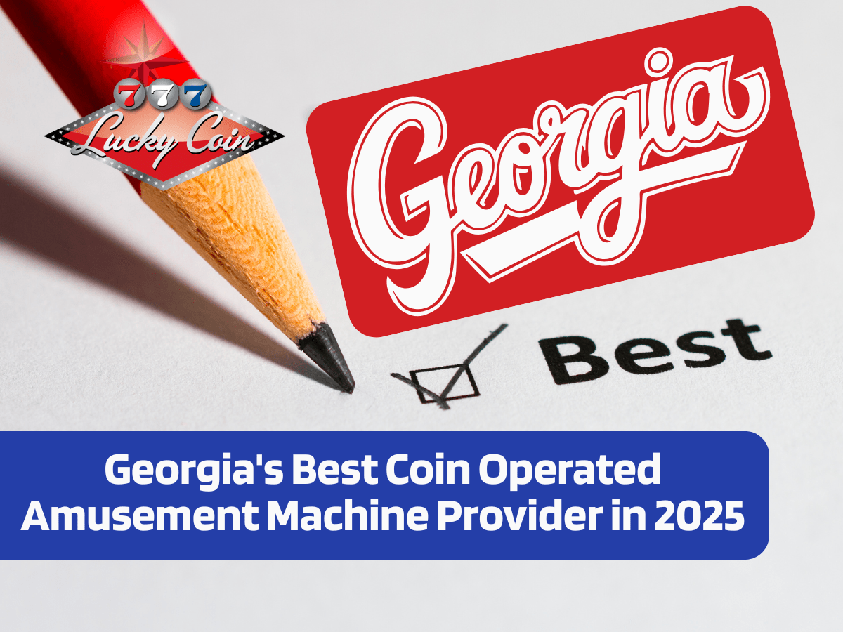 Georgia's Best Coin Operated Amusement Machine Provider - Lucky Coin Inc.